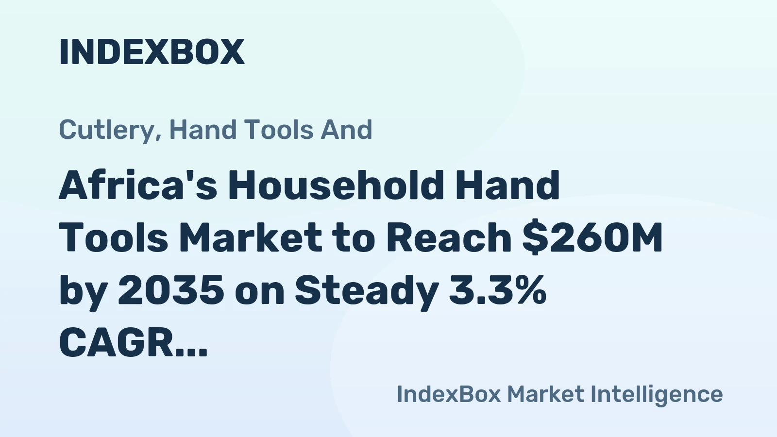 Africa's Household Hand Tools Market to Reach $260M by 2035 on Steady 3.3% CAGR Growth
