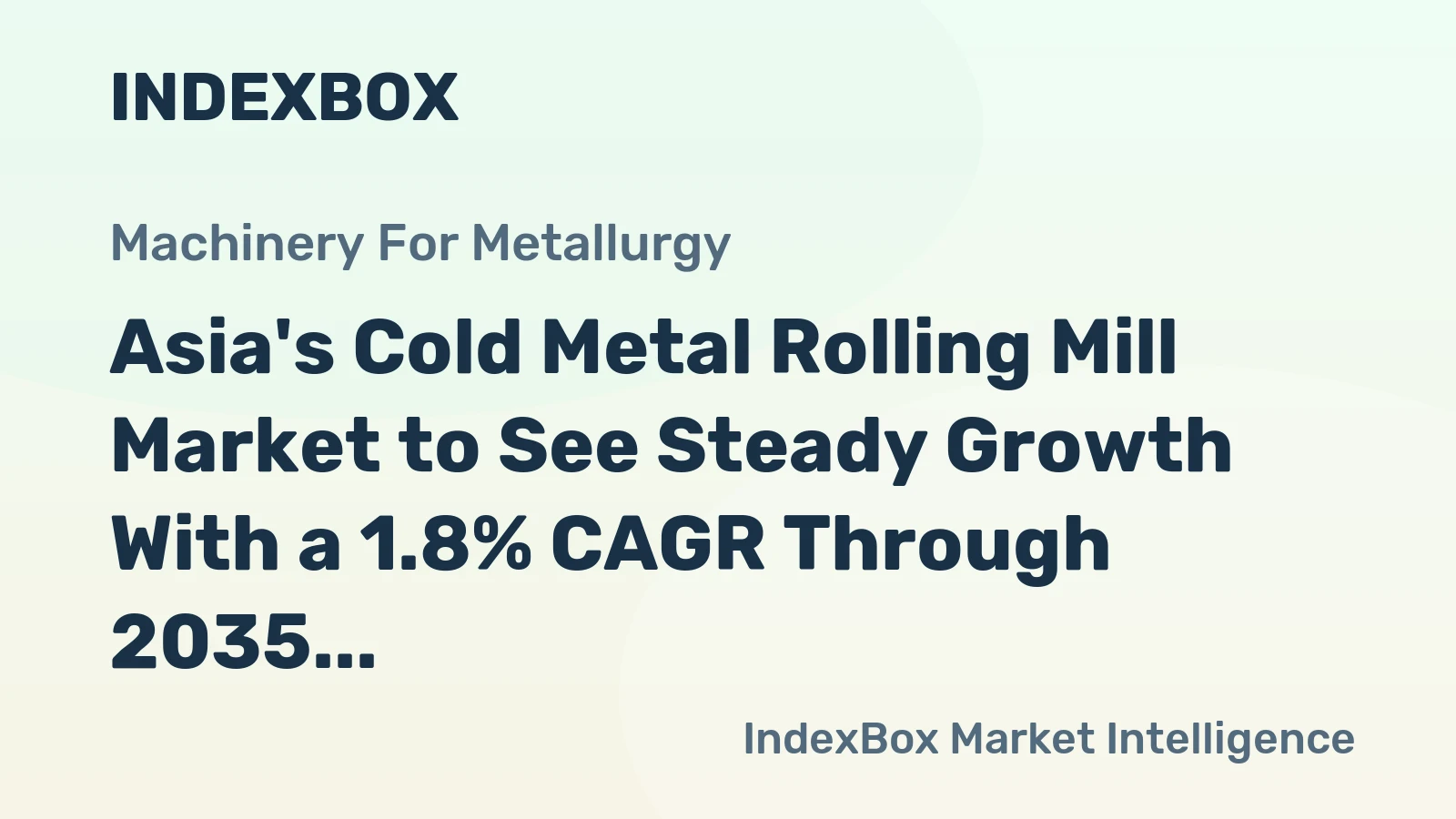 Asia's Cold Metal Rolling Mill Market to See Steady Growth With a 1.8% CAGR Through 2035