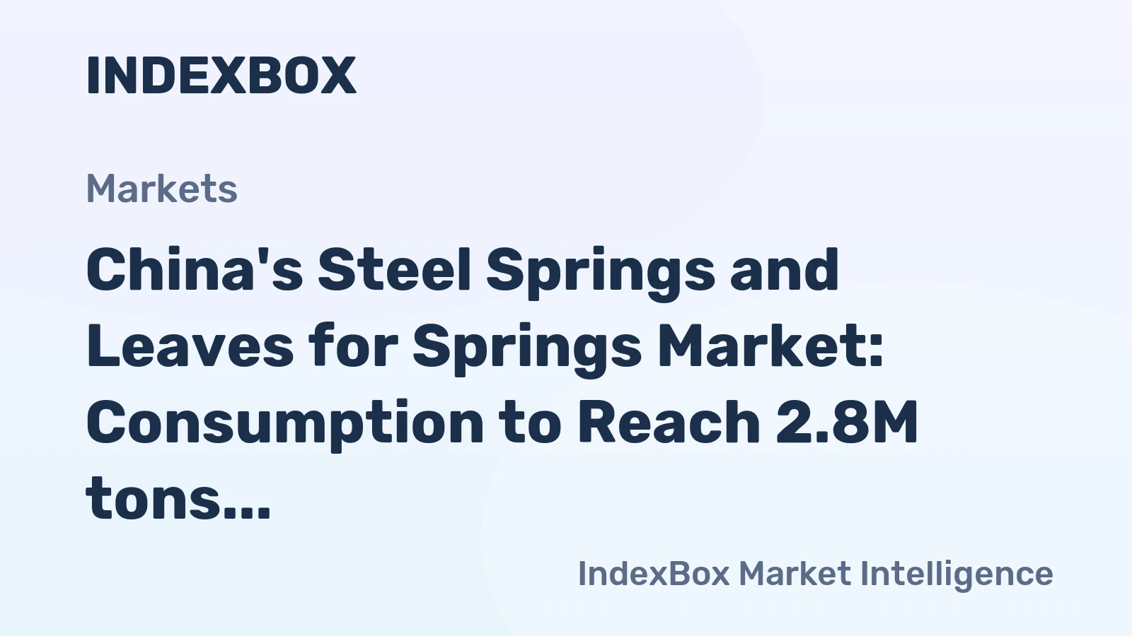 China's Steel Springs and Leaves for Springs Market: Consumption to Reach 2.8M tons and $15.2B by 2035