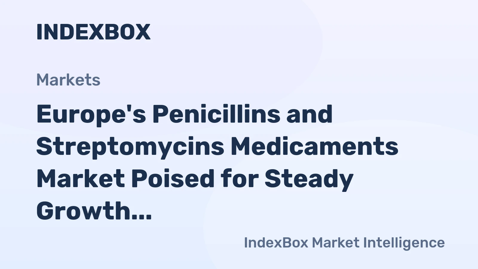 Europe's Penicillins and Streptomycins Medicaments Market Poised for Steady Growth With 1.2% CAGR Through 2035
