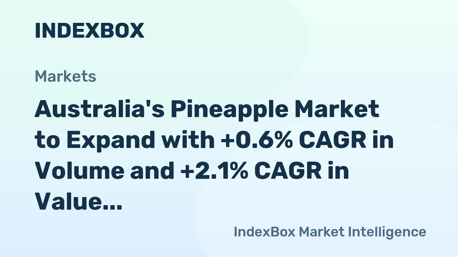 Australia's Pineapple Market to Expand with +0.6% CAGR in Volume and +2.1% CAGR in Value from 2024 to 2035