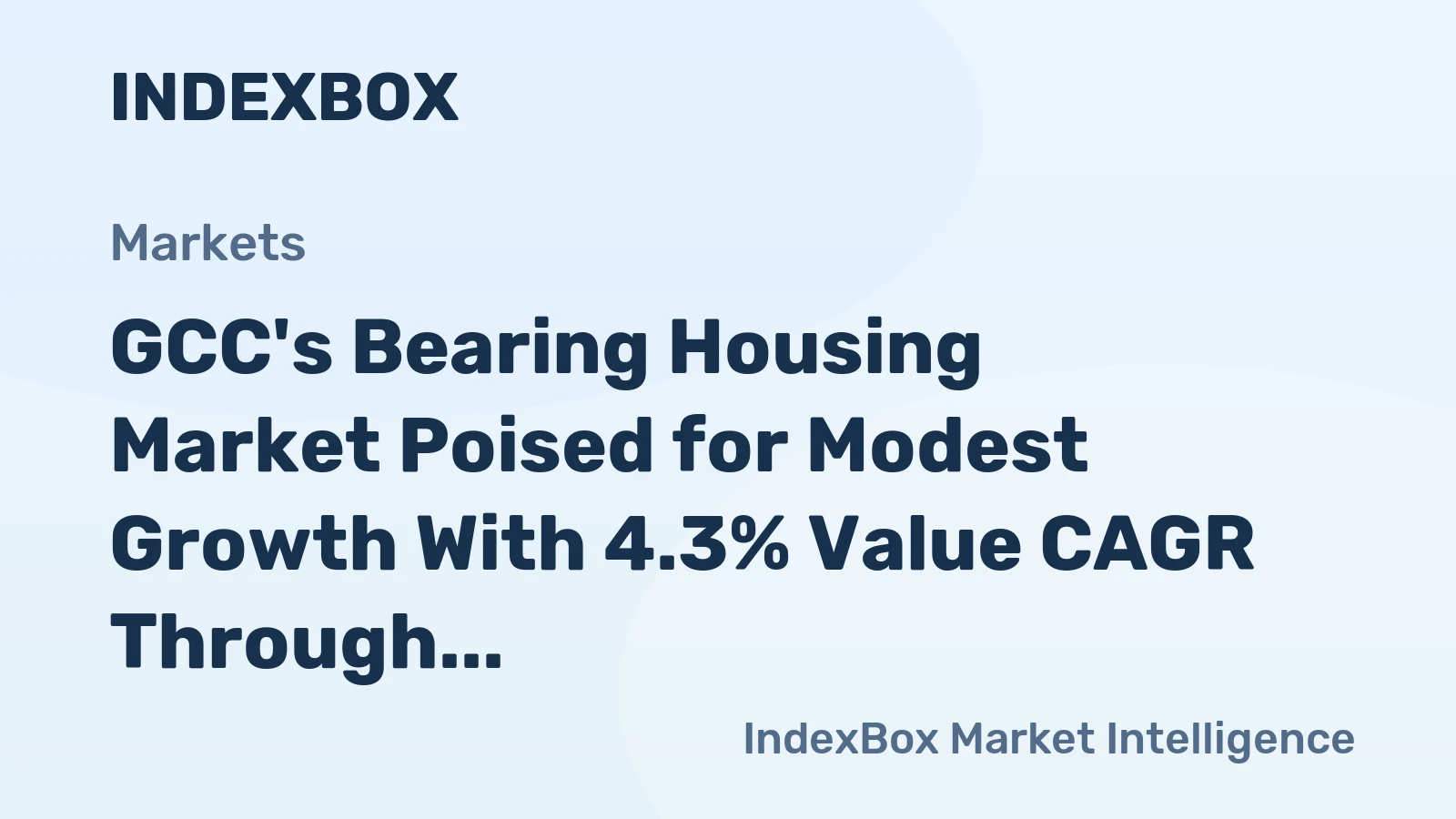 GCC's Bearing Housing Market Poised for Modest Growth With 4.3% Value CAGR Through 2035