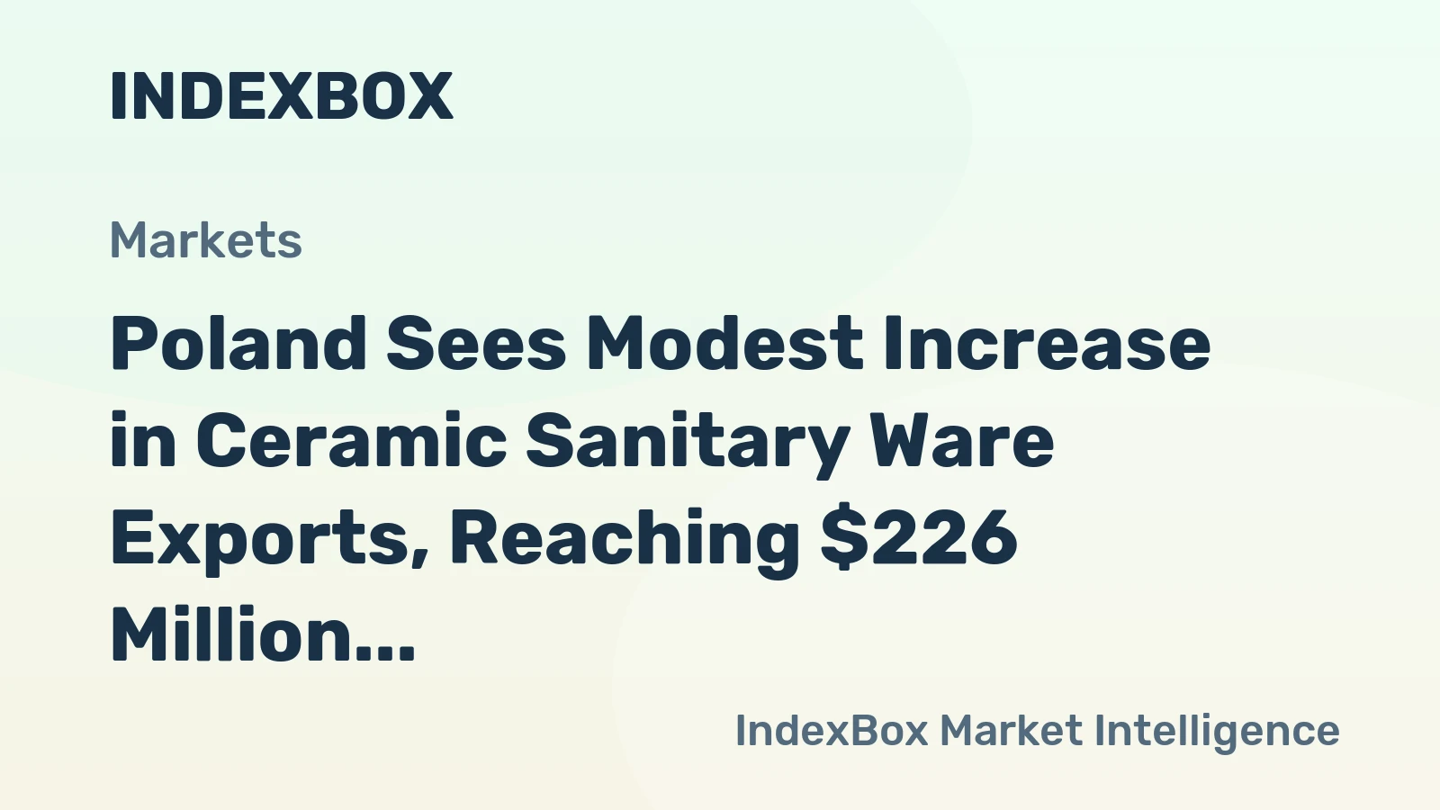 Poland Sees Modest Increase in Ceramic Sanitary Ware Exports, Reaching $226 Million in 2023