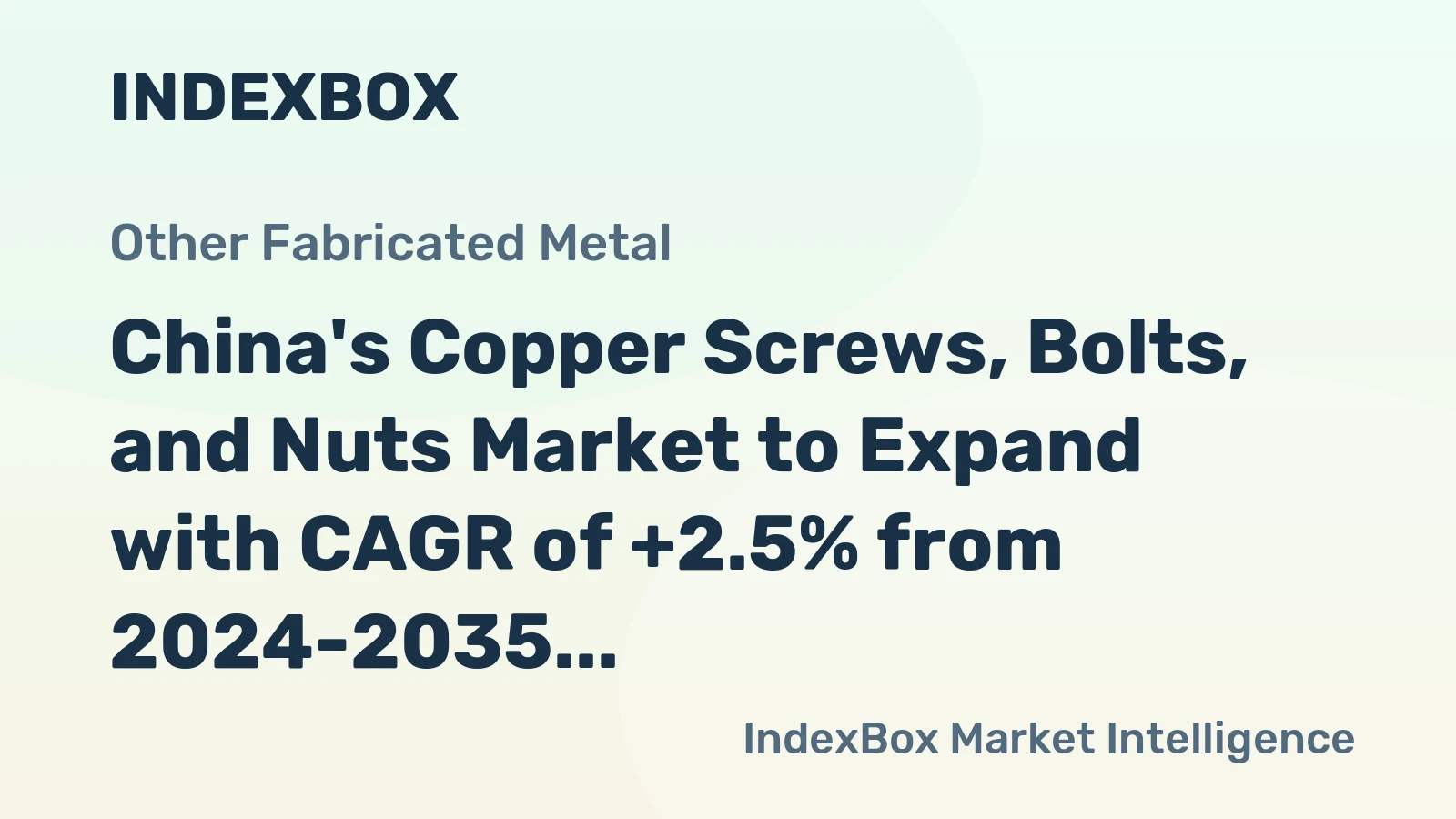 China's Copper Screws, Bolts, and Nuts Market to Expand with CAGR of +2.5% from 2024-2035