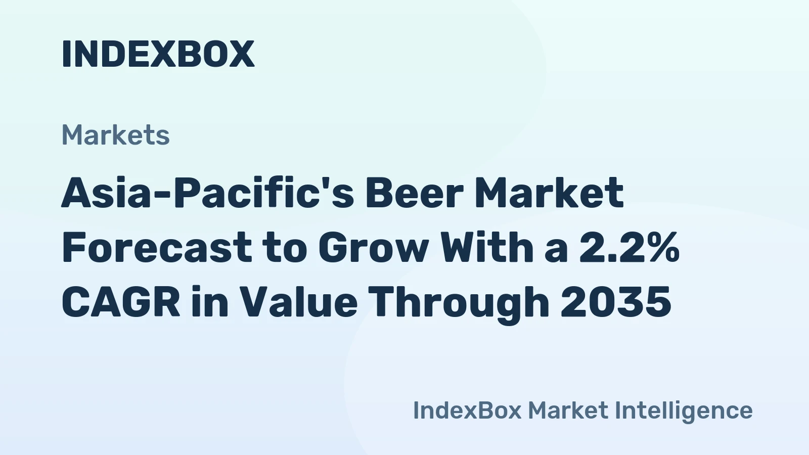 Asia-Pacific's Beer Market Forecast to Grow With a 2.2% CAGR in Value Through 2035