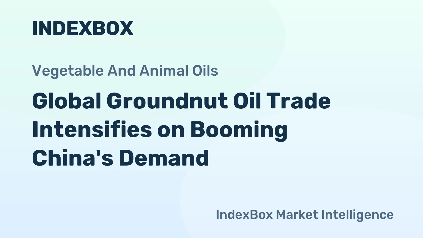 Global Groundnut Oil Trade Intensifies on Booming China's Demand