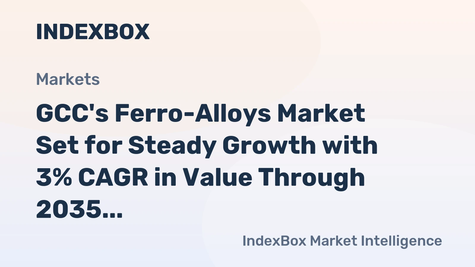 GCC's Ferro-Alloys Market Set for Steady Growth with 3% CAGR in Value Through 2035