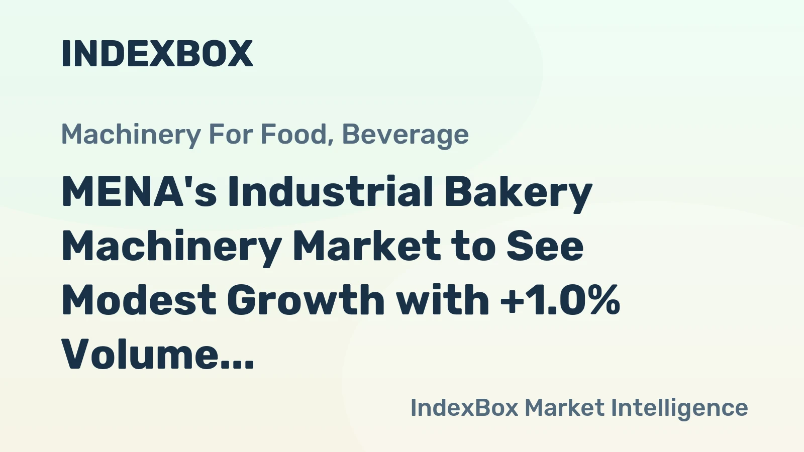 MENA's Industrial Bakery Machinery Market to See Modest Growth with +1.0% Volume CAGR Through 2035