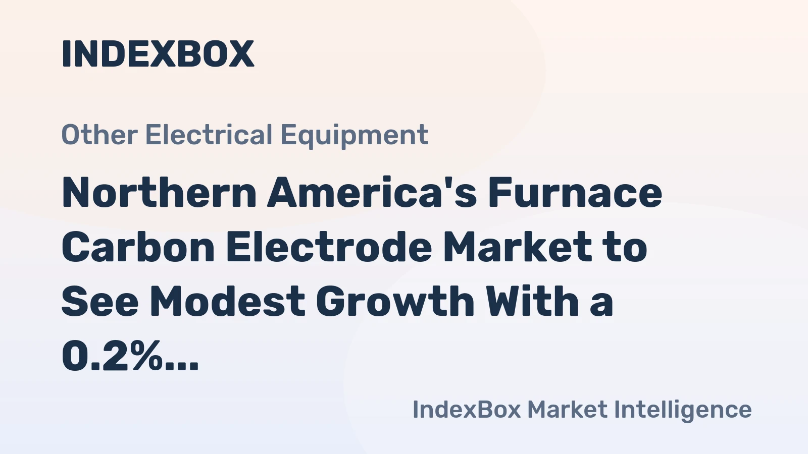 Northern America's Furnace Carbon Electrode Market to See Modest Growth With a 0.2% Volume CAGR