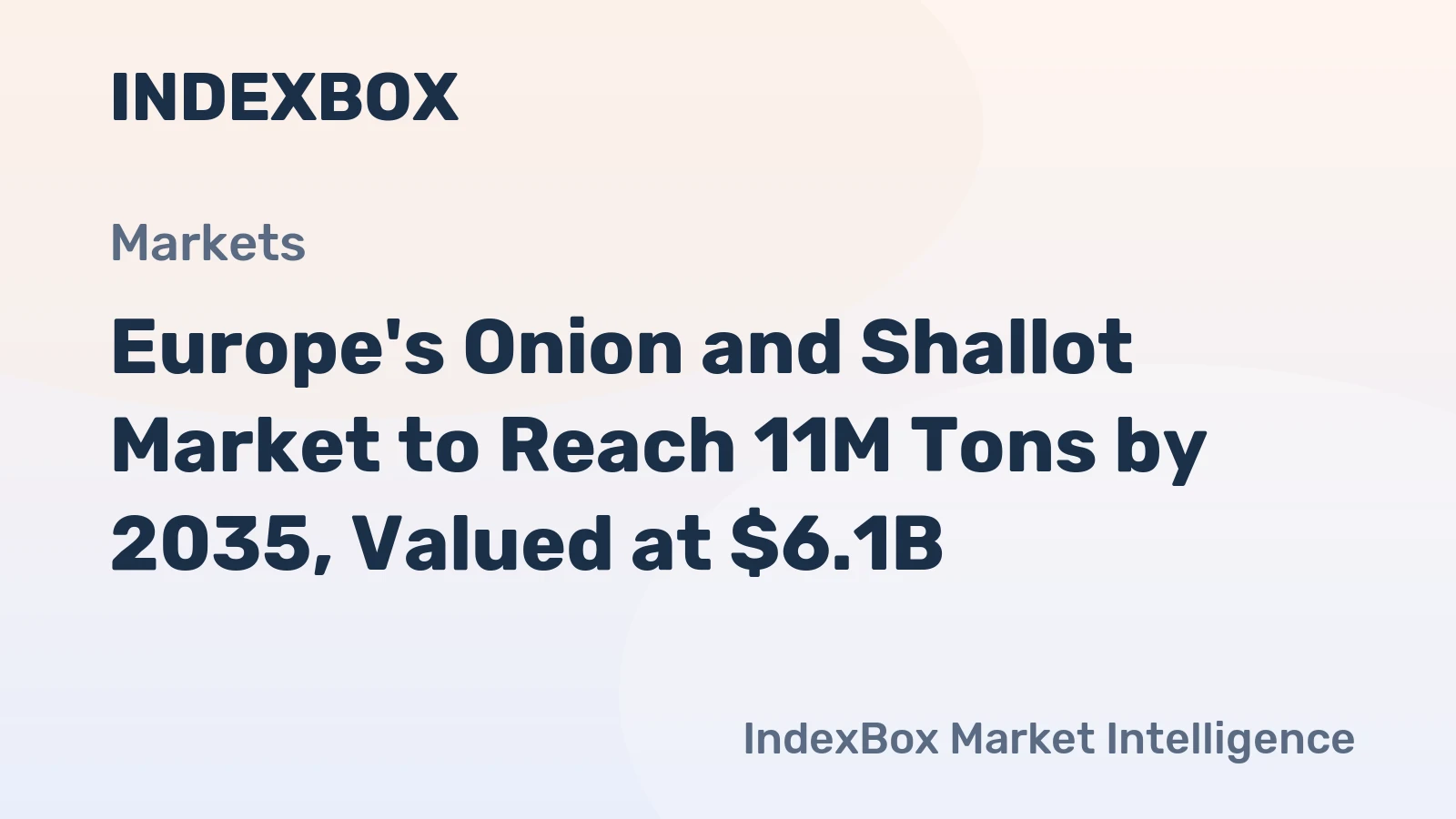 Europe's Onion and Shallot Market to Reach 11M Tons by 2035, Valued at $6.1B