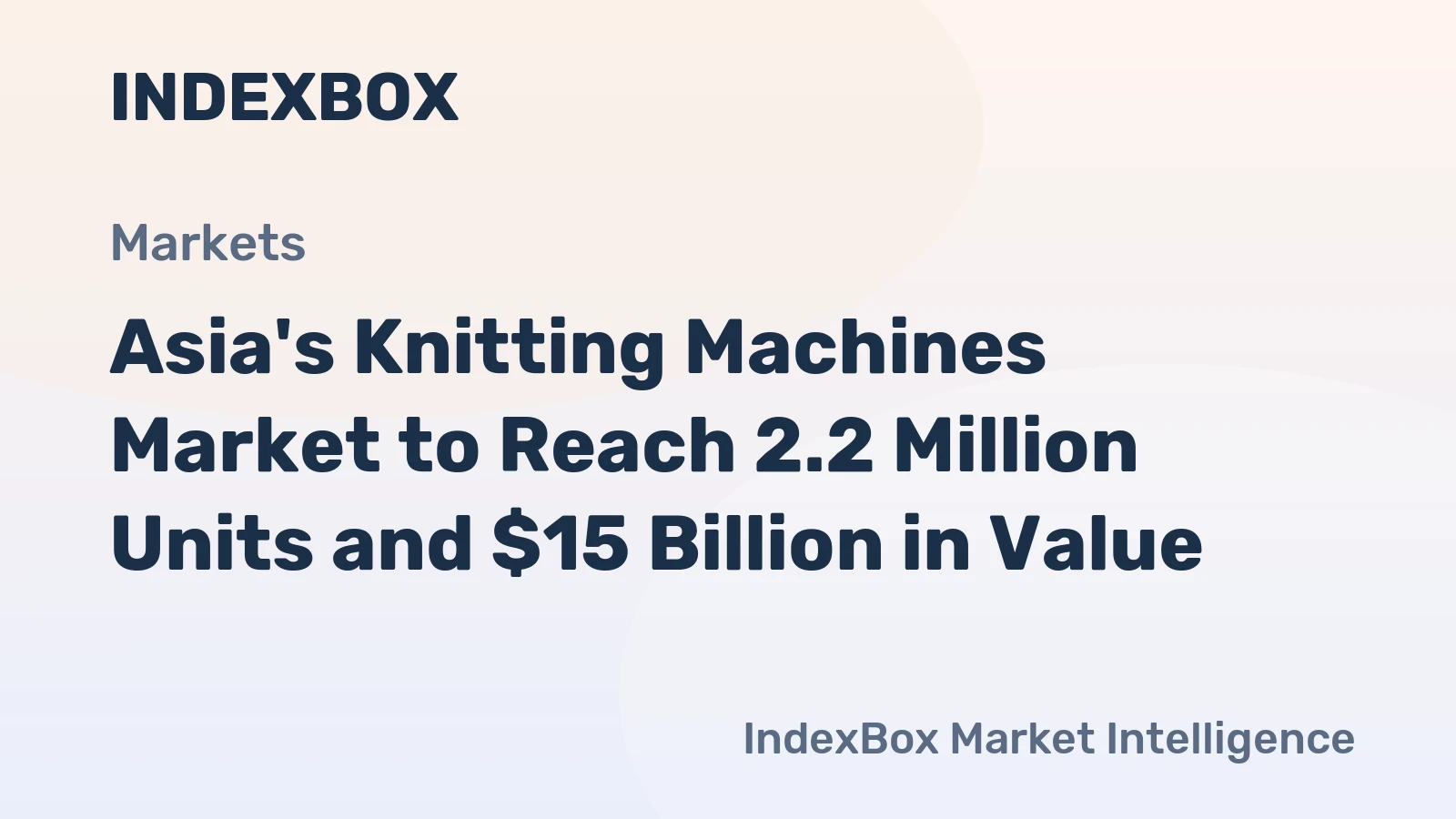 Asia's Knitting Machines Market to Reach 2.2 Million Units and $15 Billion in Value