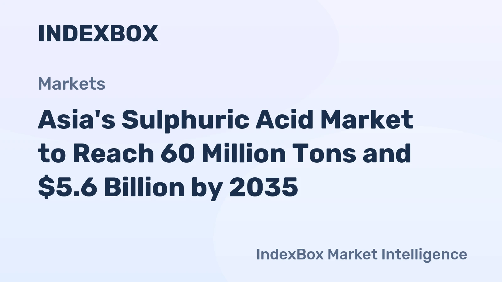 Asia's Sulphuric Acid Market to Reach 60 Million Tons and $5.6 Billion by 2035