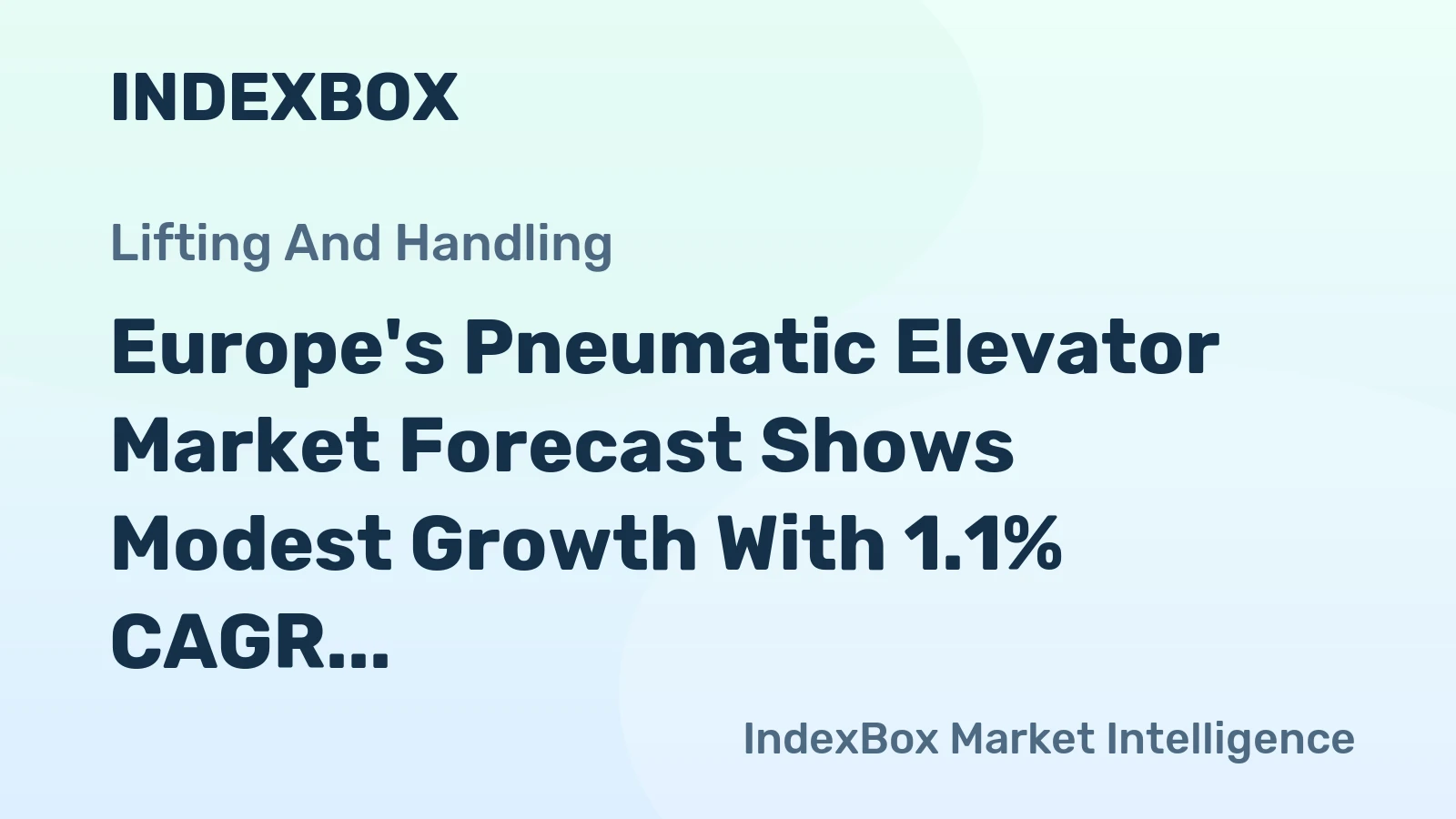 Europe's Pneumatic Elevator Market Forecast Shows Modest Growth With 1.1% CAGR Through 2035