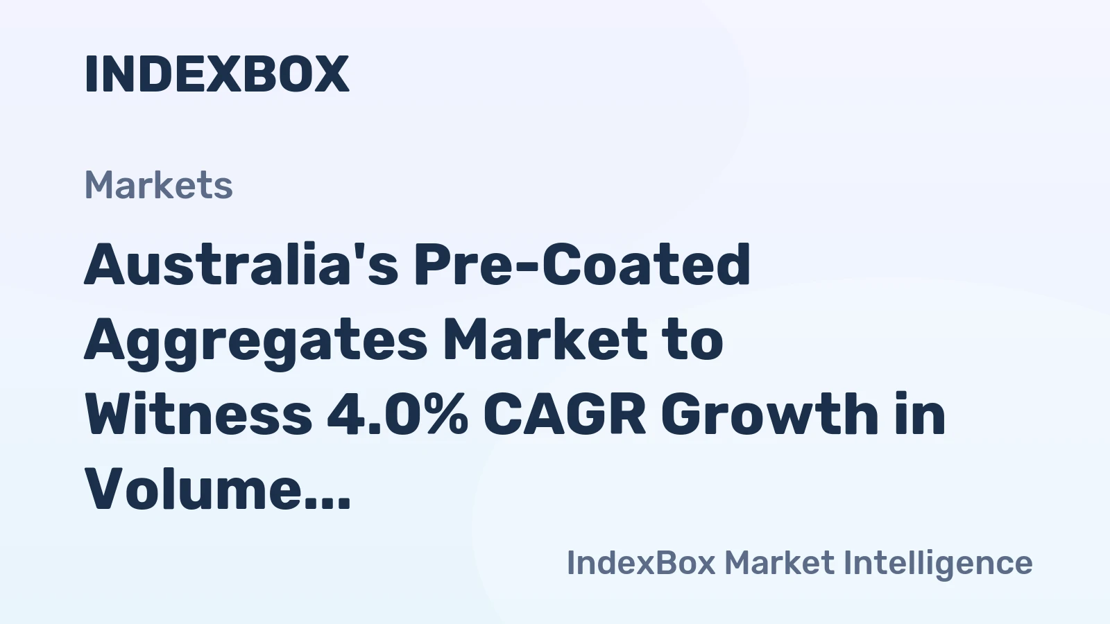 Australia's Pre-Coated Aggregates Market to Witness 4.0% CAGR Growth in Volume Over Next Decade