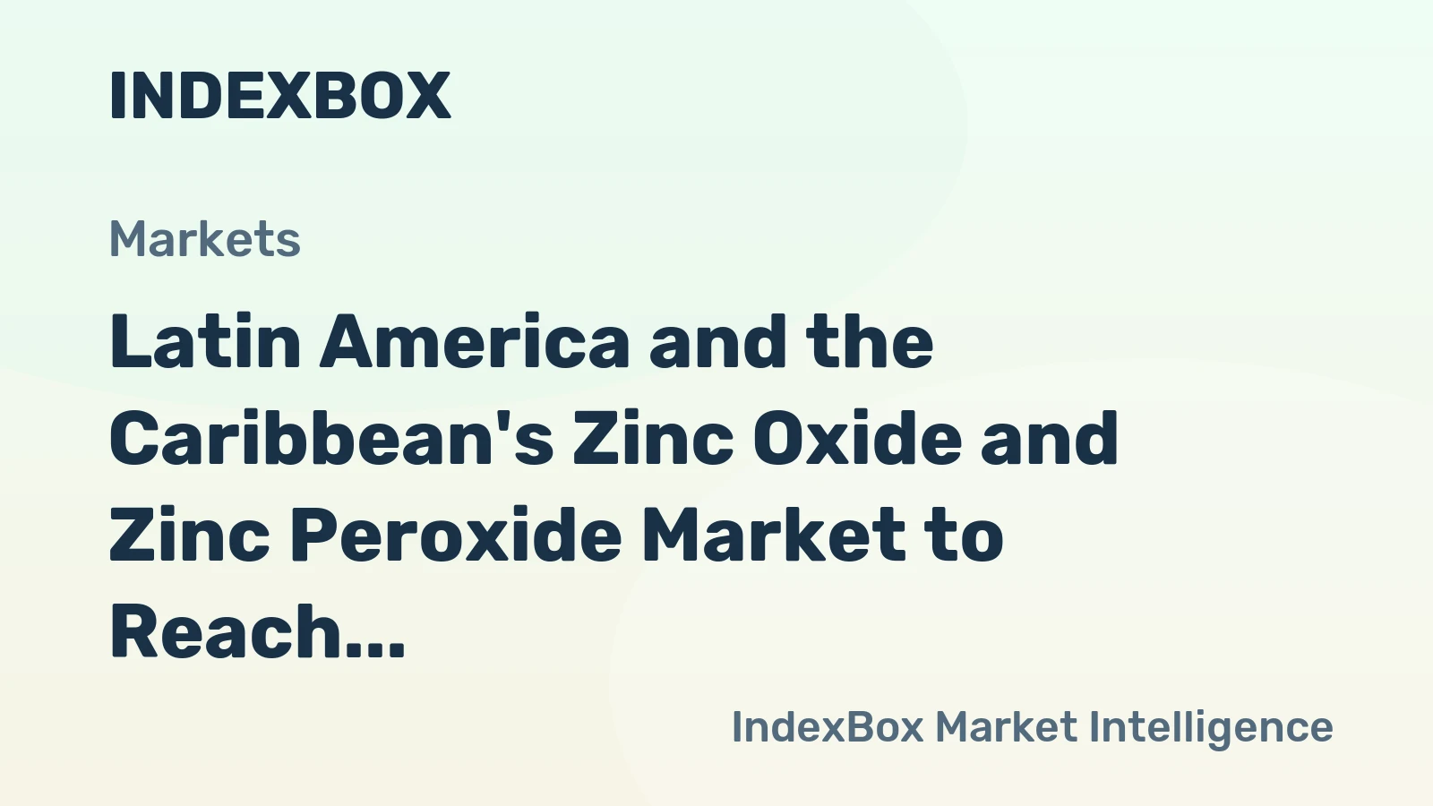 Latin America and the Caribbean's Zinc Oxide and Zinc Peroxide Market to Reach 231K Tons and $504M by 2035