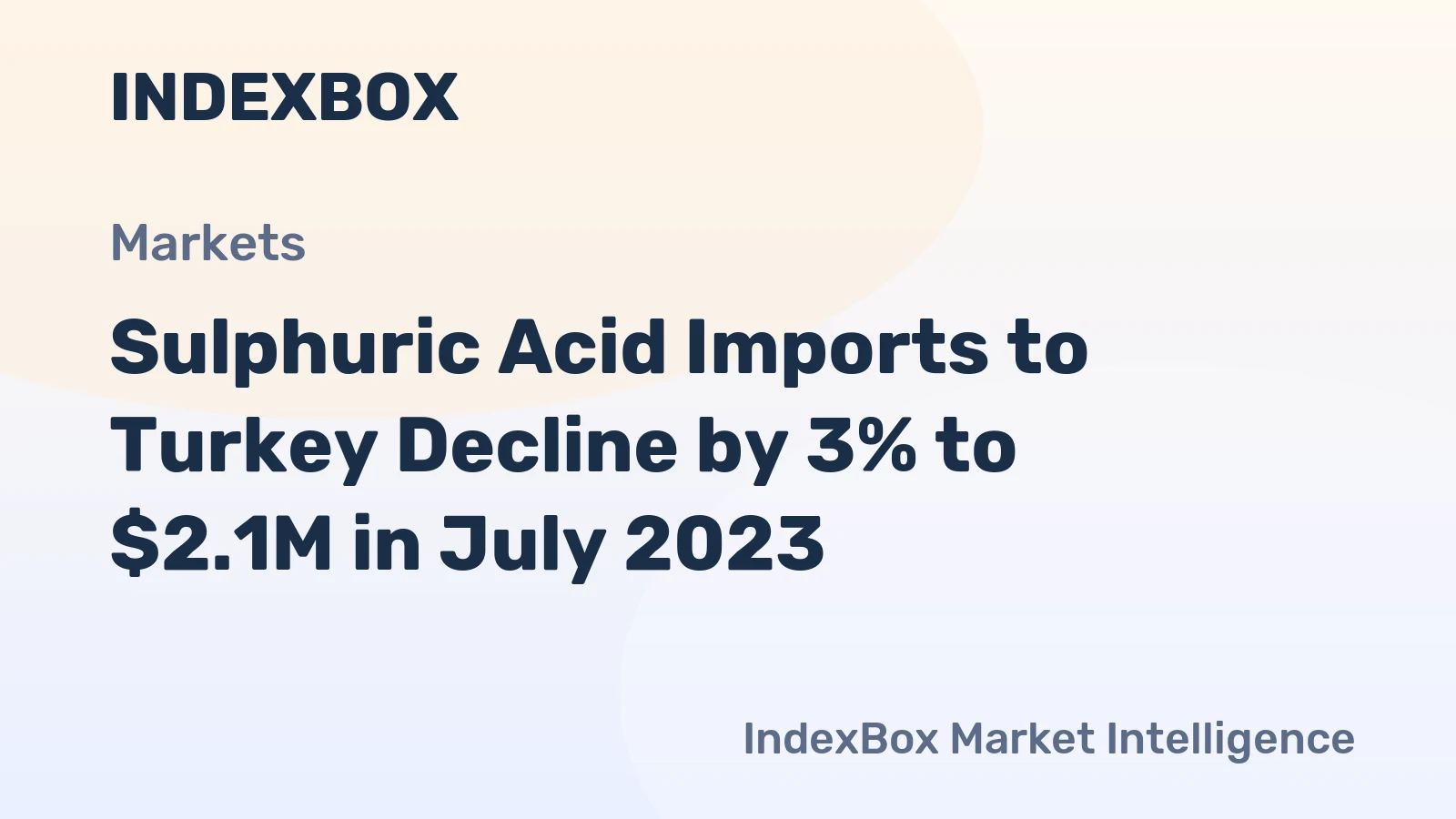 Sulphuric Acid Imports to Turkey Decline by 3% to $2.1M in July 2023