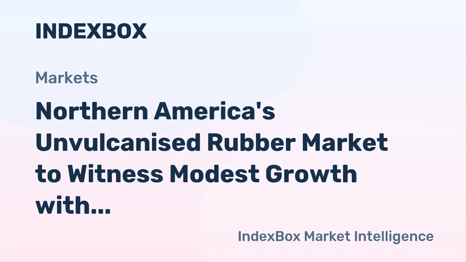 Northern America's Unvulcanised Rubber Market to Witness Modest Growth with a CAGR of +0.5% from 2024 to 2035