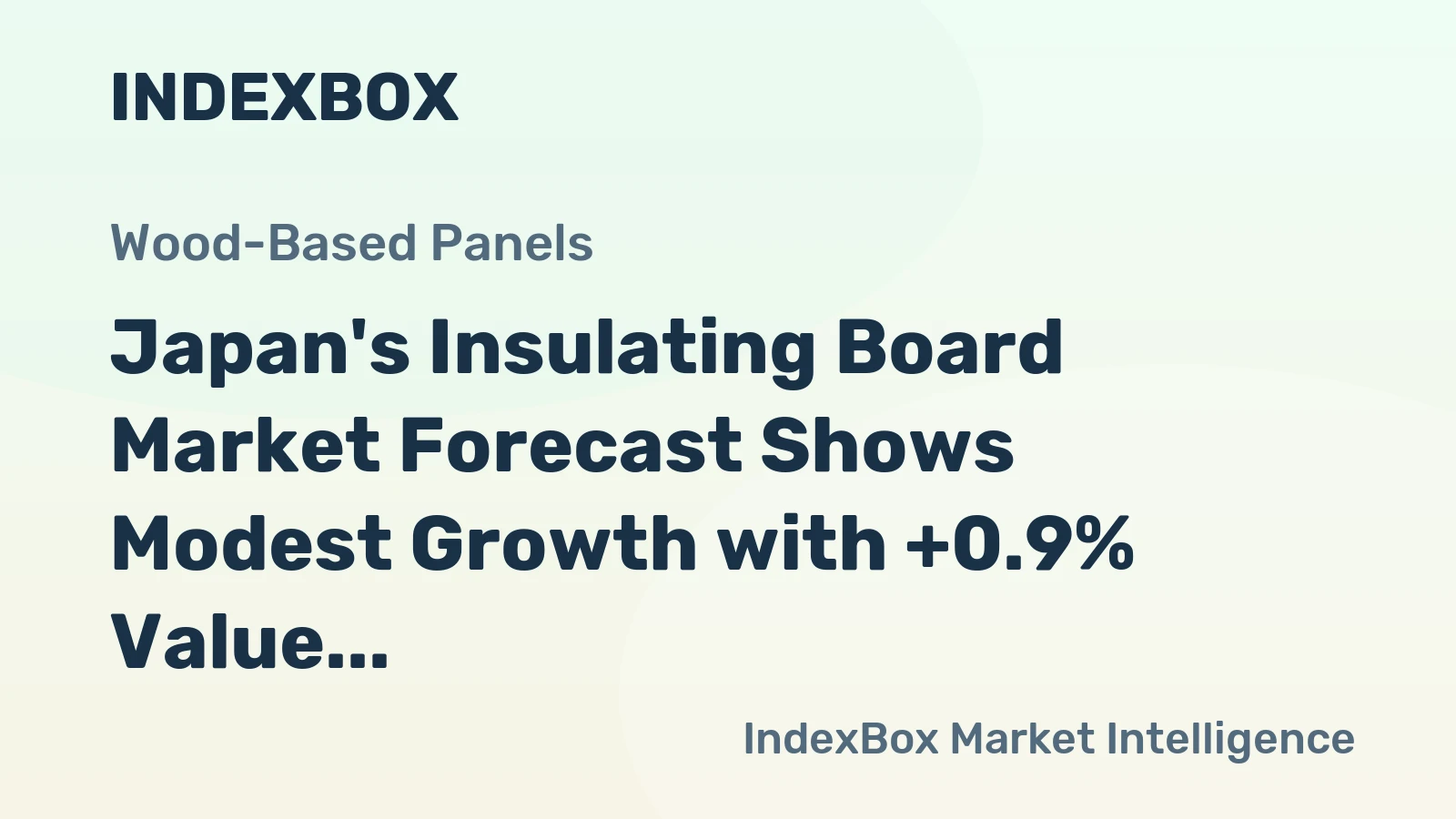 Japan's Insulating Board Market Forecast Shows Modest Growth with +0.9% Value CAGR