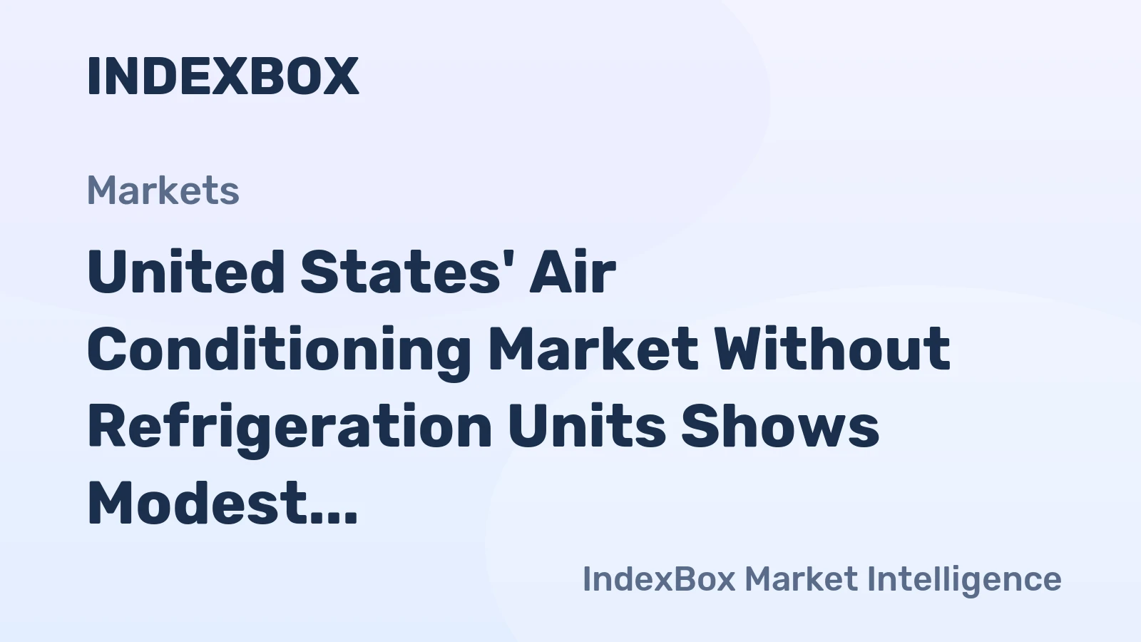 United States' Air Conditioning Market Without Refrigeration Units Shows Modest Growth with 0.5% CAGR Volume Increase