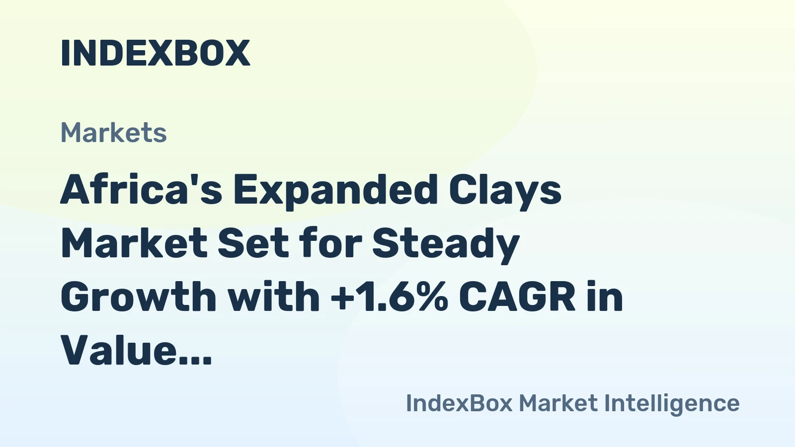 Africa's Expanded Clays Market Set for Steady Growth with +1.6% CAGR in Value