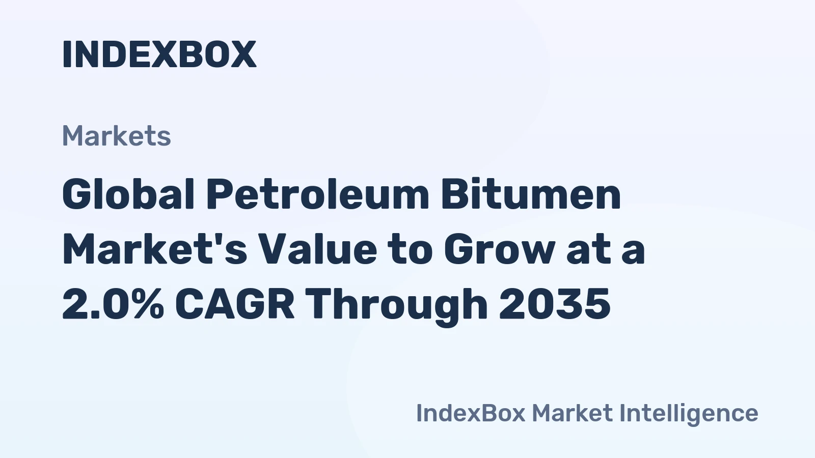 Global Petroleum Bitumen Market's Value to Grow at a 2.0% CAGR Through 2035