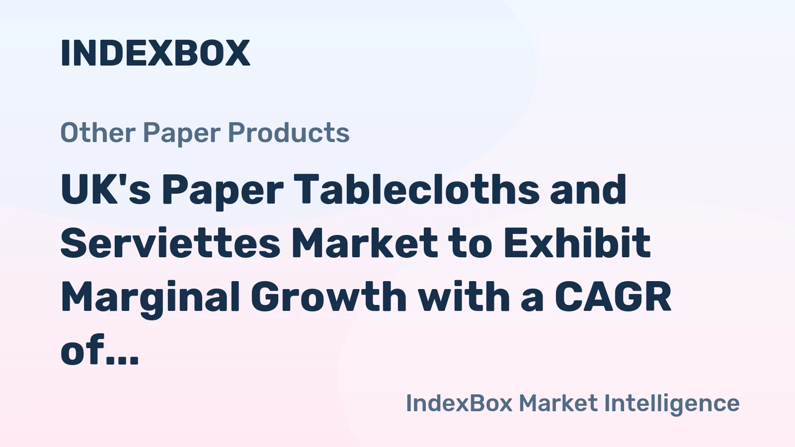 UK's Paper Tablecloths and Serviettes Market to Exhibit Marginal Growth with a CAGR of +0.1% over 2024-2035