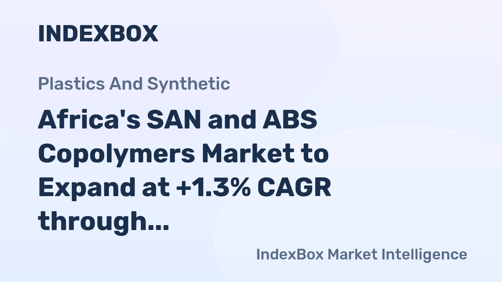 Africa's SAN and ABS Copolymers Market to Expand at +1.3% CAGR through 2035