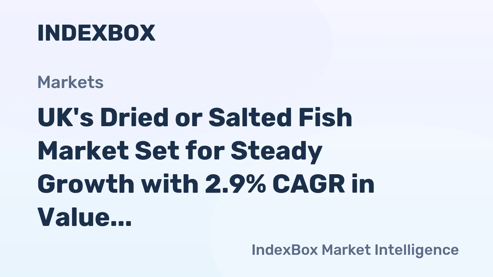 UK's Dried or Salted Fish Market Set for Steady Growth with 2.9% CAGR in Value