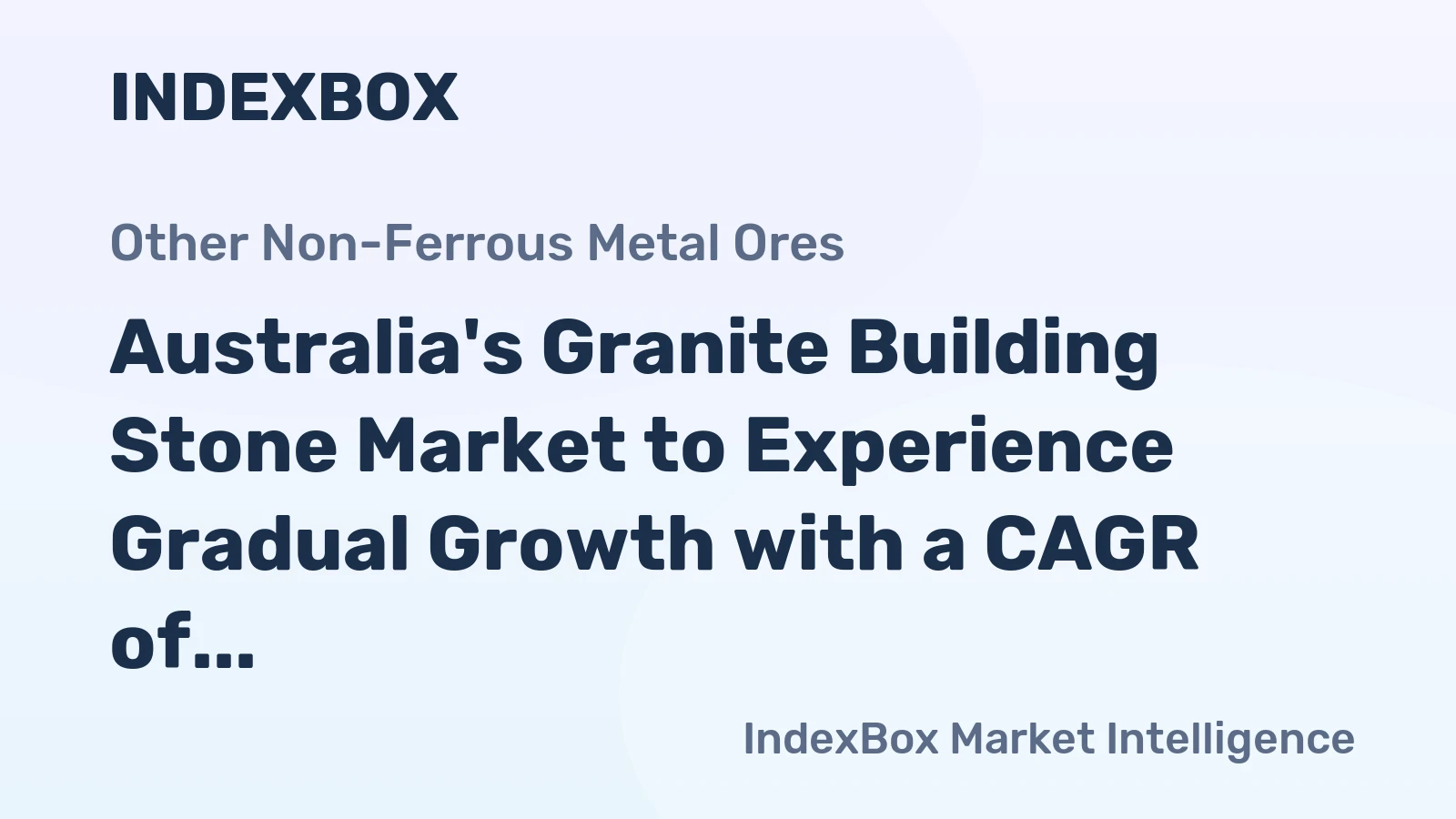 Australia's Granite Building Stone Market to Experience Gradual Growth with a CAGR of +1.6% from 2024 to 2035