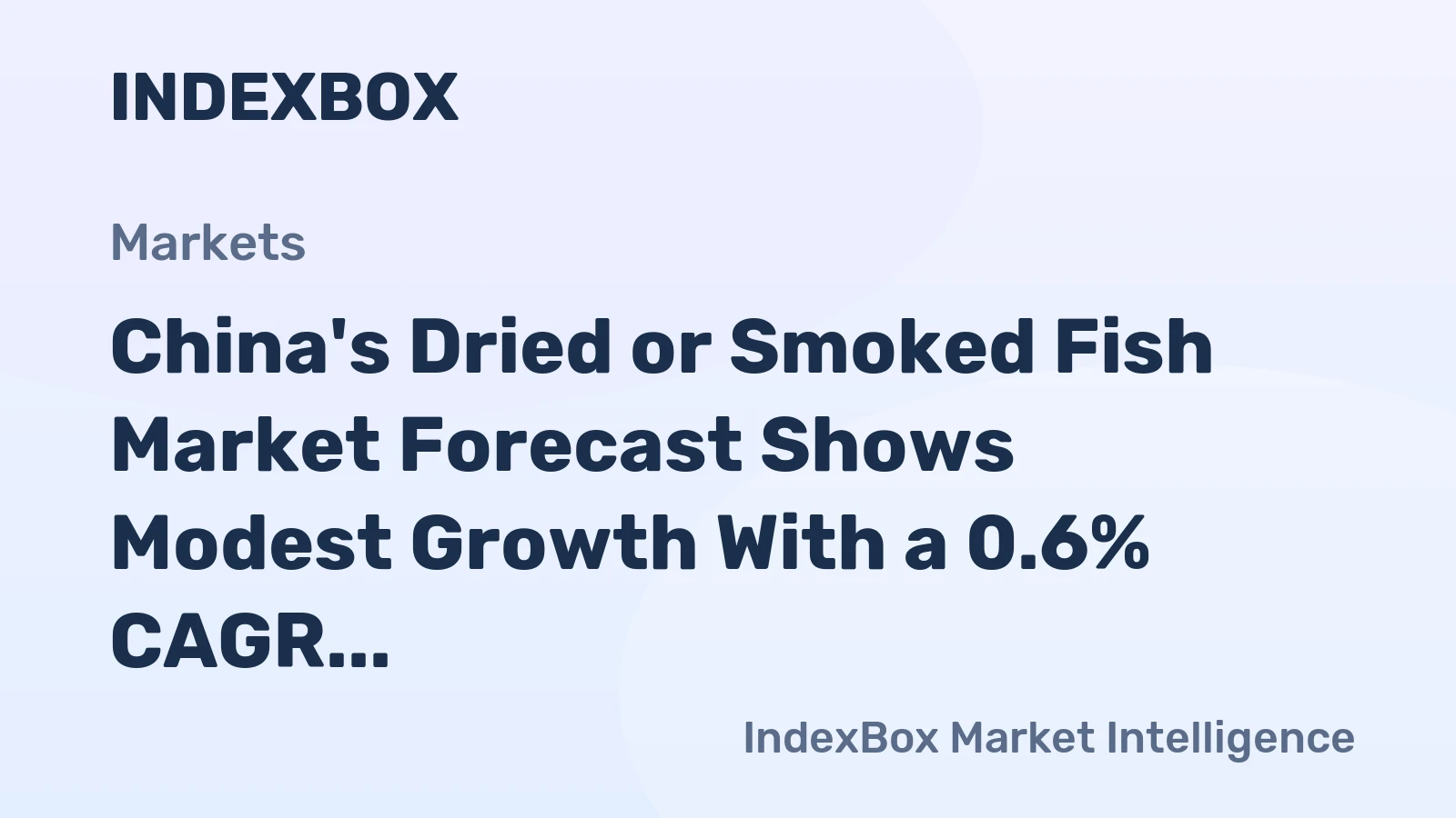 China's Dried or Smoked Fish Market Forecast Shows Modest Growth With a 0.6% CAGR in Value