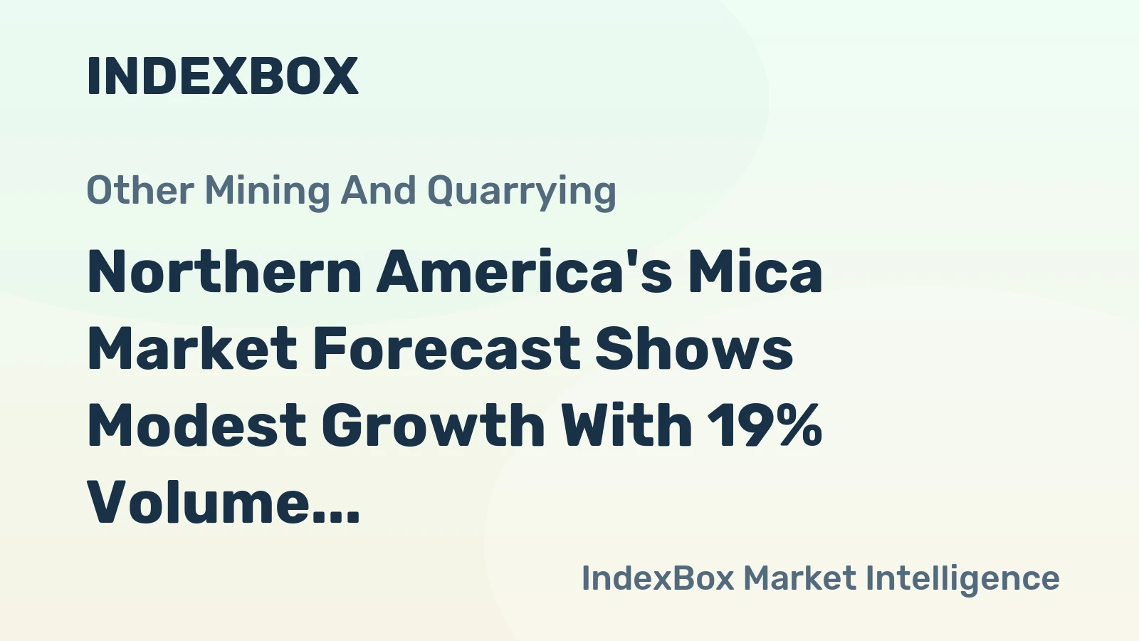 Northern America's Mica Market Forecast Shows Modest Growth With 19% Volume CAGR Through 2035