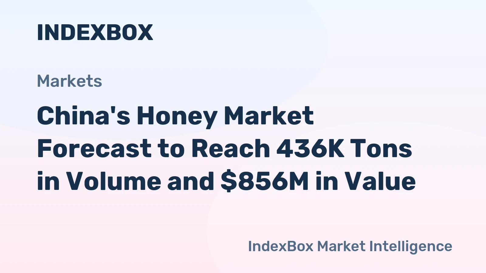 China's Honey Market Forecast to Reach 436K Tons in Volume and $856M in Value