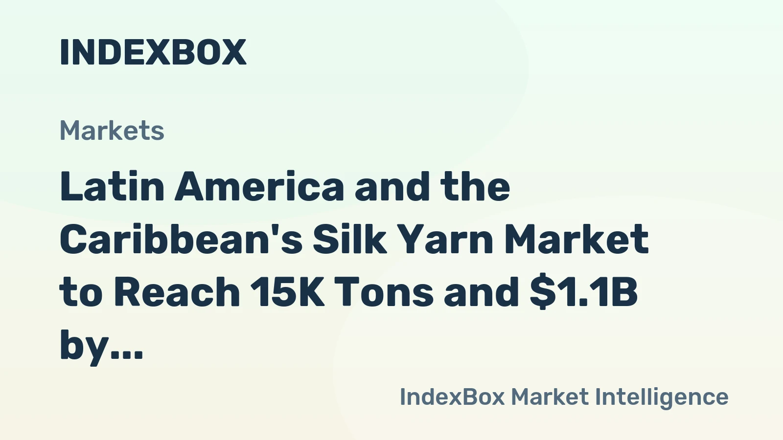 Latin America and the Caribbean's Silk Yarn Market to Reach 15K Tons and $1.1B by 2035