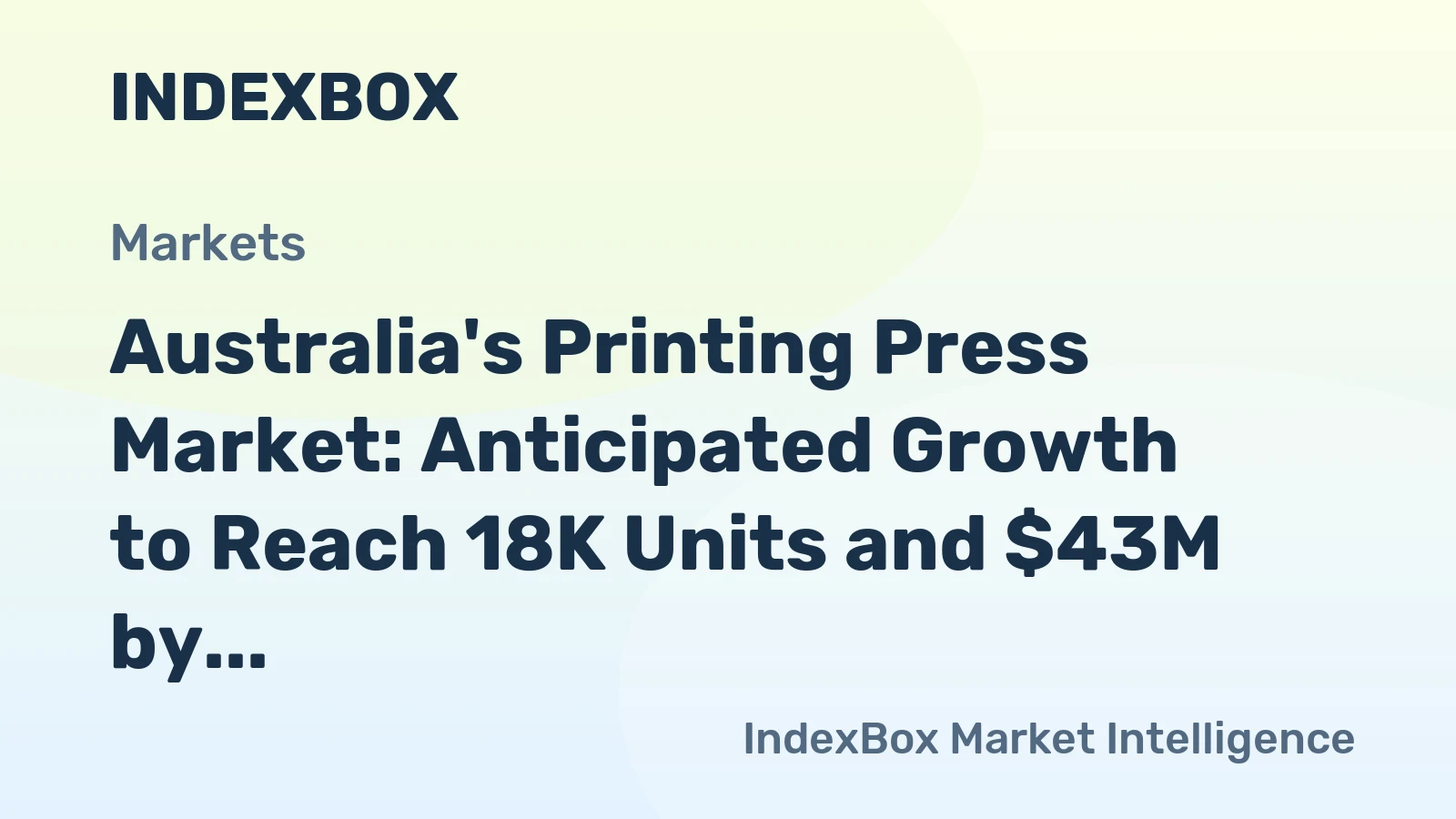 Australia's Printing Press Market: Anticipated Growth to Reach 18K Units and $43M by 2035