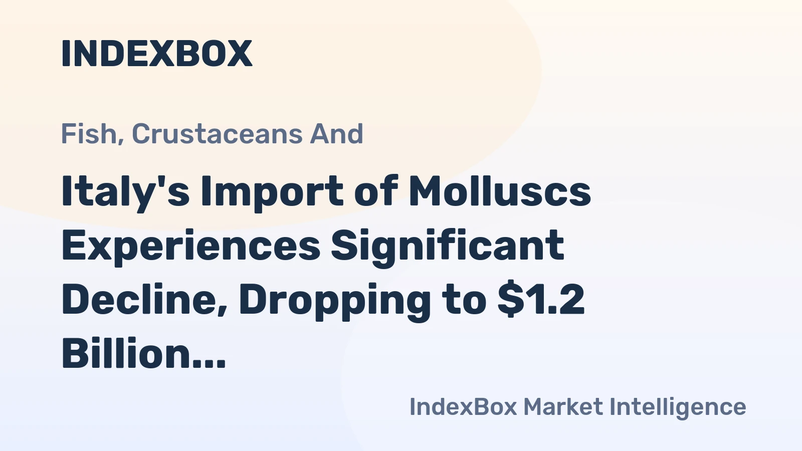 Italy's Import of Molluscs Experiences Significant Decline, Dropping to $1.2 Billion in 2024