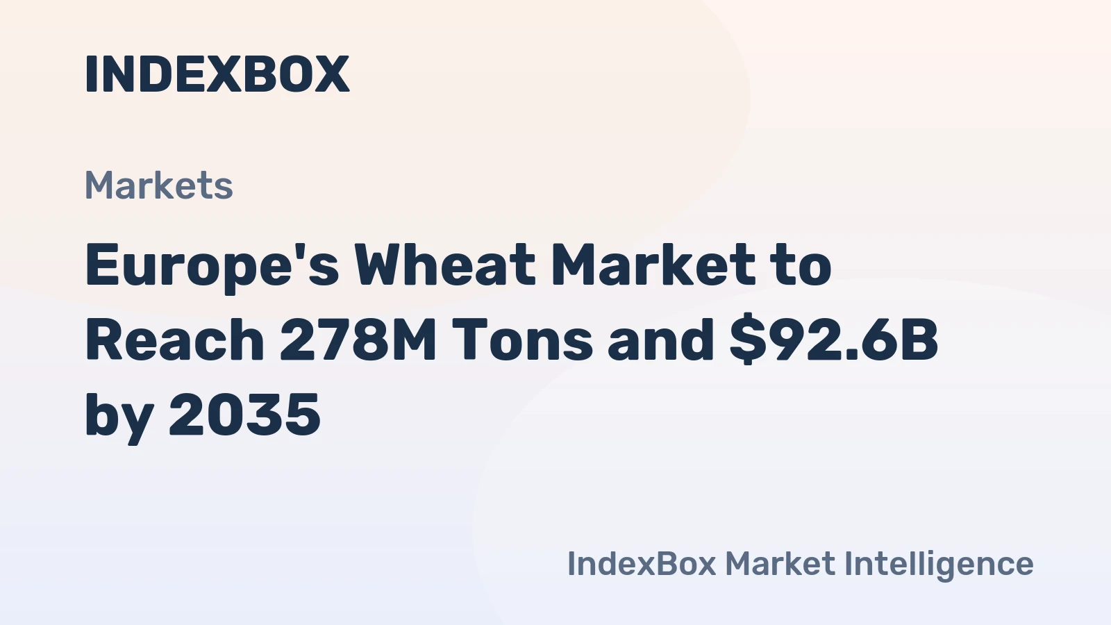 Europe's Wheat Market to Reach 278M Tons and $92.6B by 2035