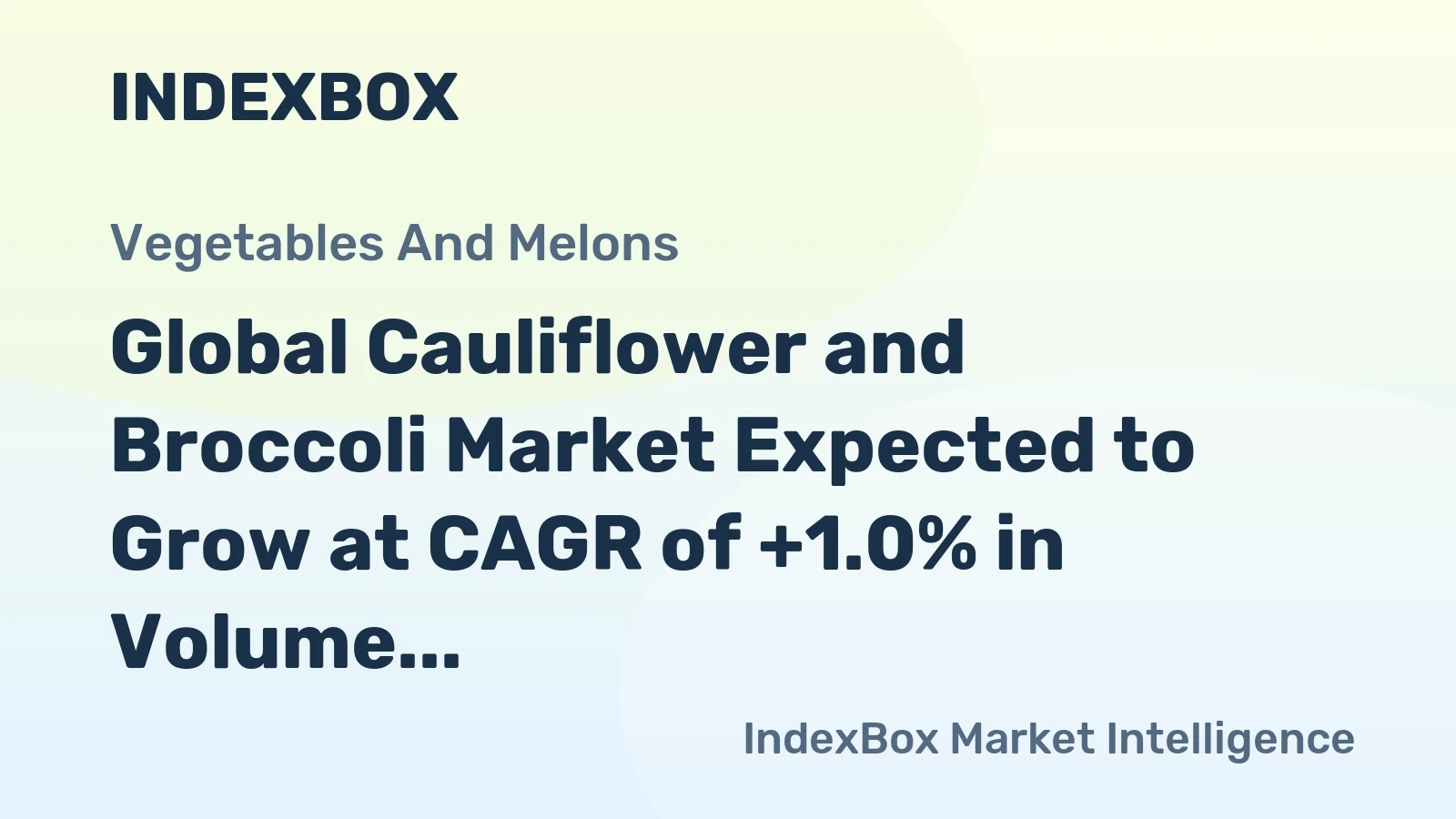 Global Cauliflower and Broccoli Market Expected to Grow at CAGR of +1.0% in Volume and +1.9% in Value from 2024 to 2035