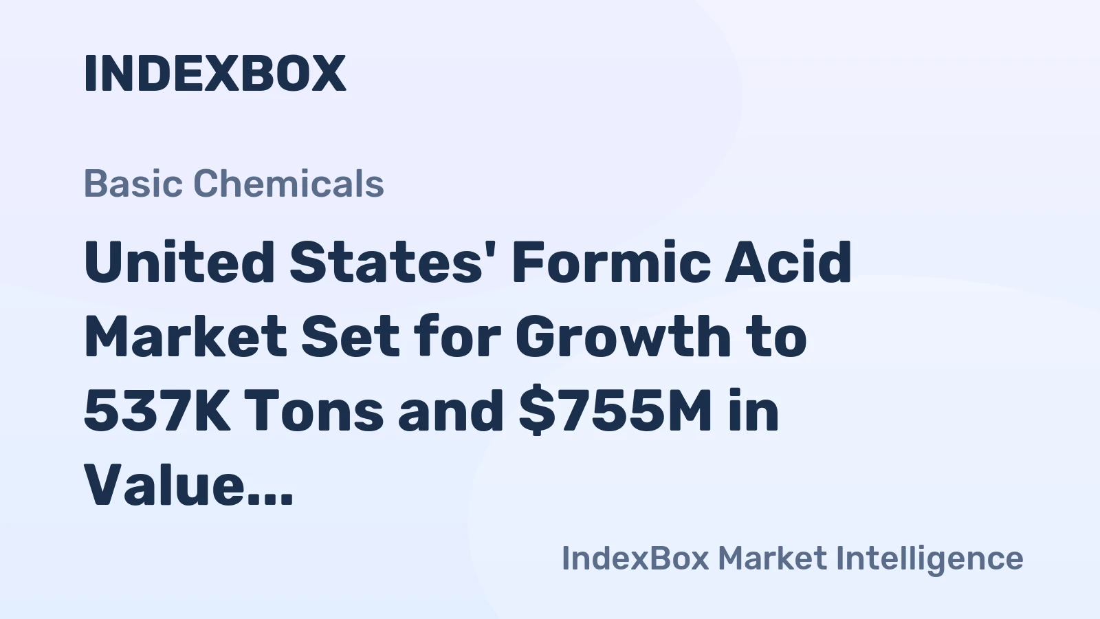 United States' Formic Acid Market Set for Growth to 537K Tons and $755M in Value