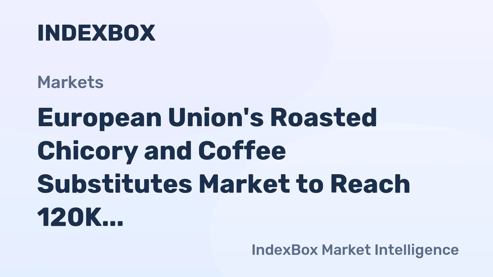 European Union's Roasted Chicory and Coffee Substitutes Market to Reach 120K tons and $674M by 2035