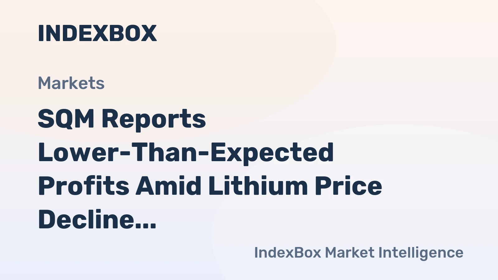 SQM Reports Lower-Than-Expected Profits Amid Lithium Price Decline