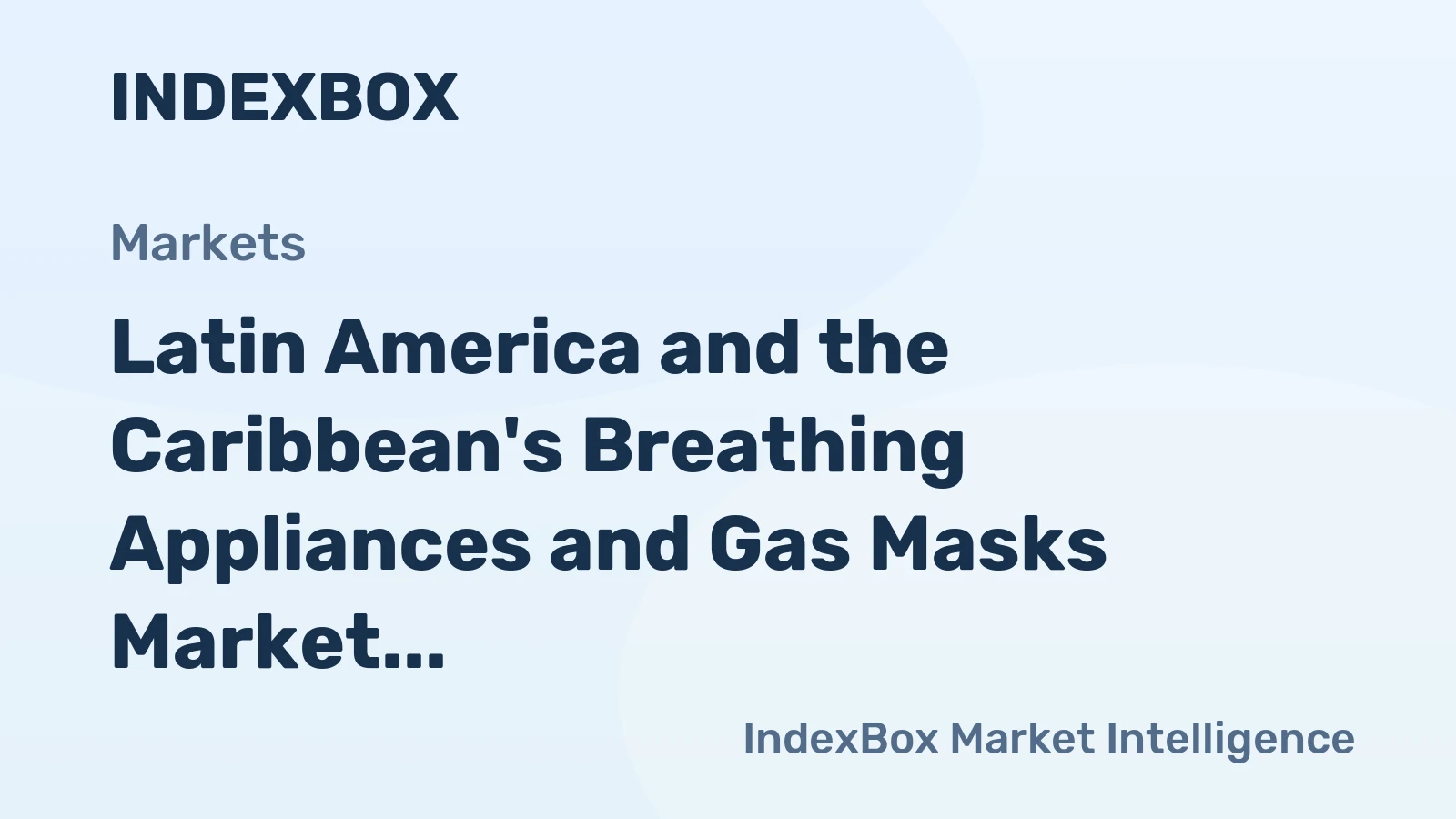 Latin America and the Caribbean's Breathing Appliances and Gas Masks Market to See Modest Growth with Anticipated CAGR of +0.5%