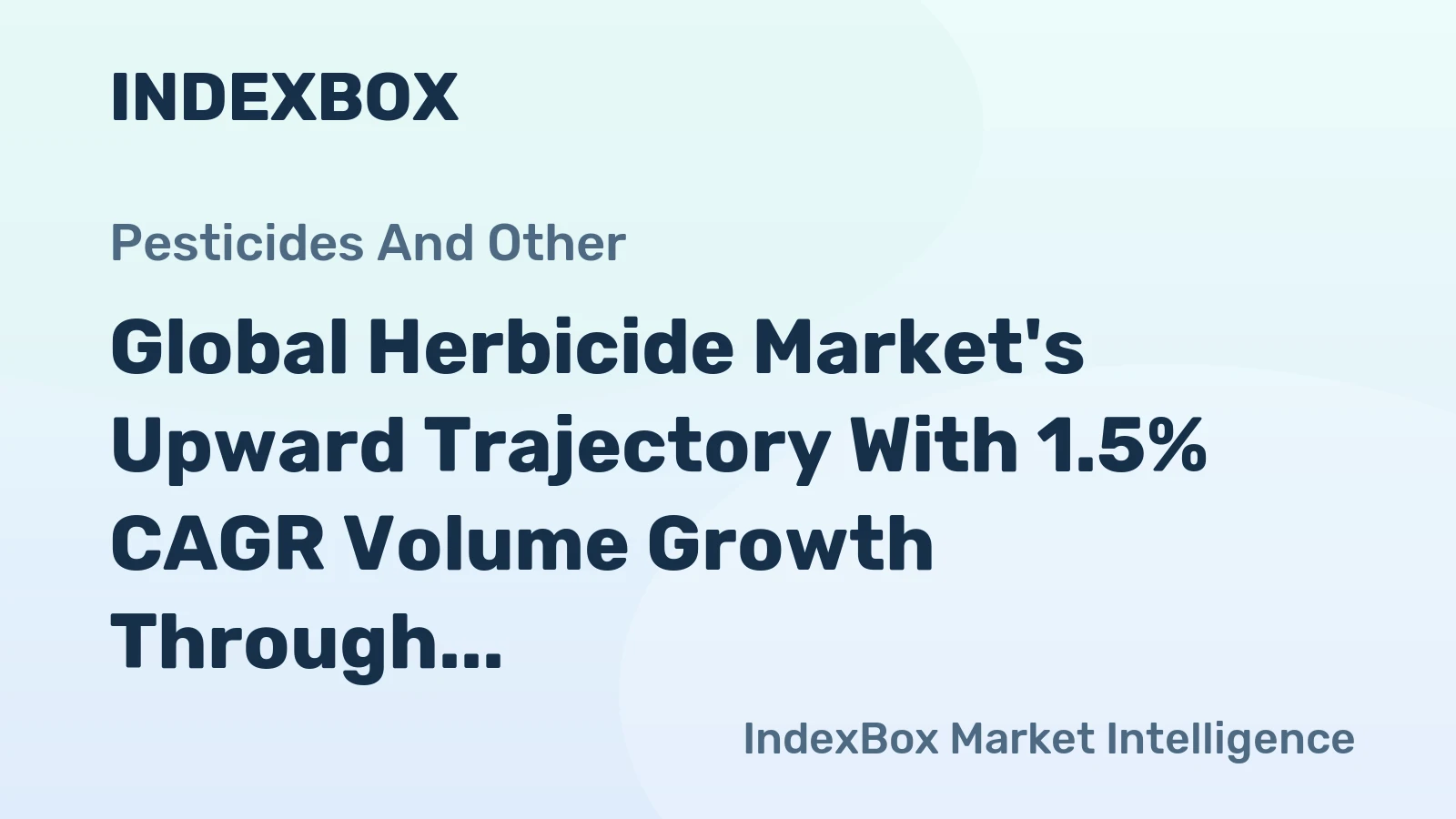 Global Herbicide Market's Upward Trajectory With 1.5% CAGR Volume Growth Through 2035