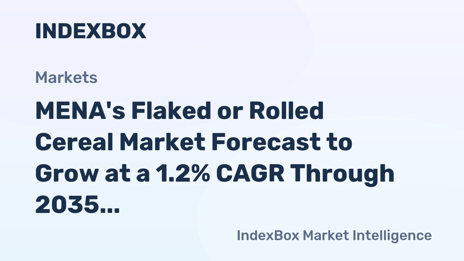 MENA's Flaked or Rolled Cereal Market Forecast to Grow at a 1.2% CAGR Through 2035