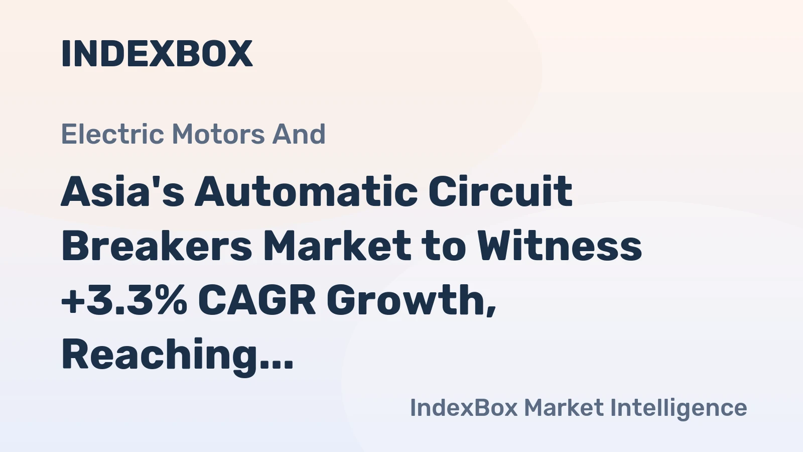 Asia's Automatic Circuit Breakers Market to Witness +3.3% CAGR Growth, Reaching 147M Units by 2035