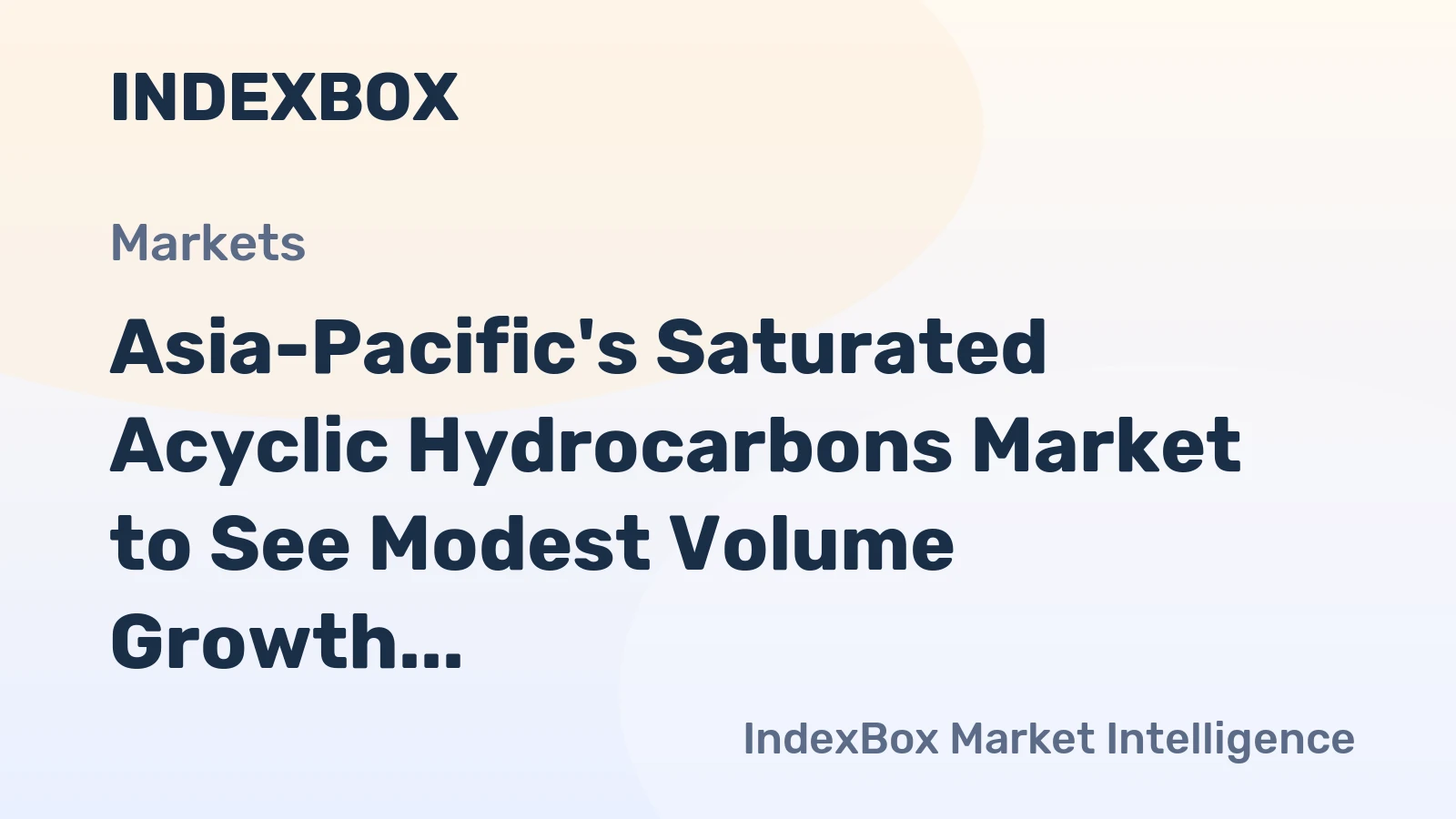 Asia-Pacific's Saturated Acyclic Hydrocarbons Market to See Modest Volume Growth With a +0.8% CAGR