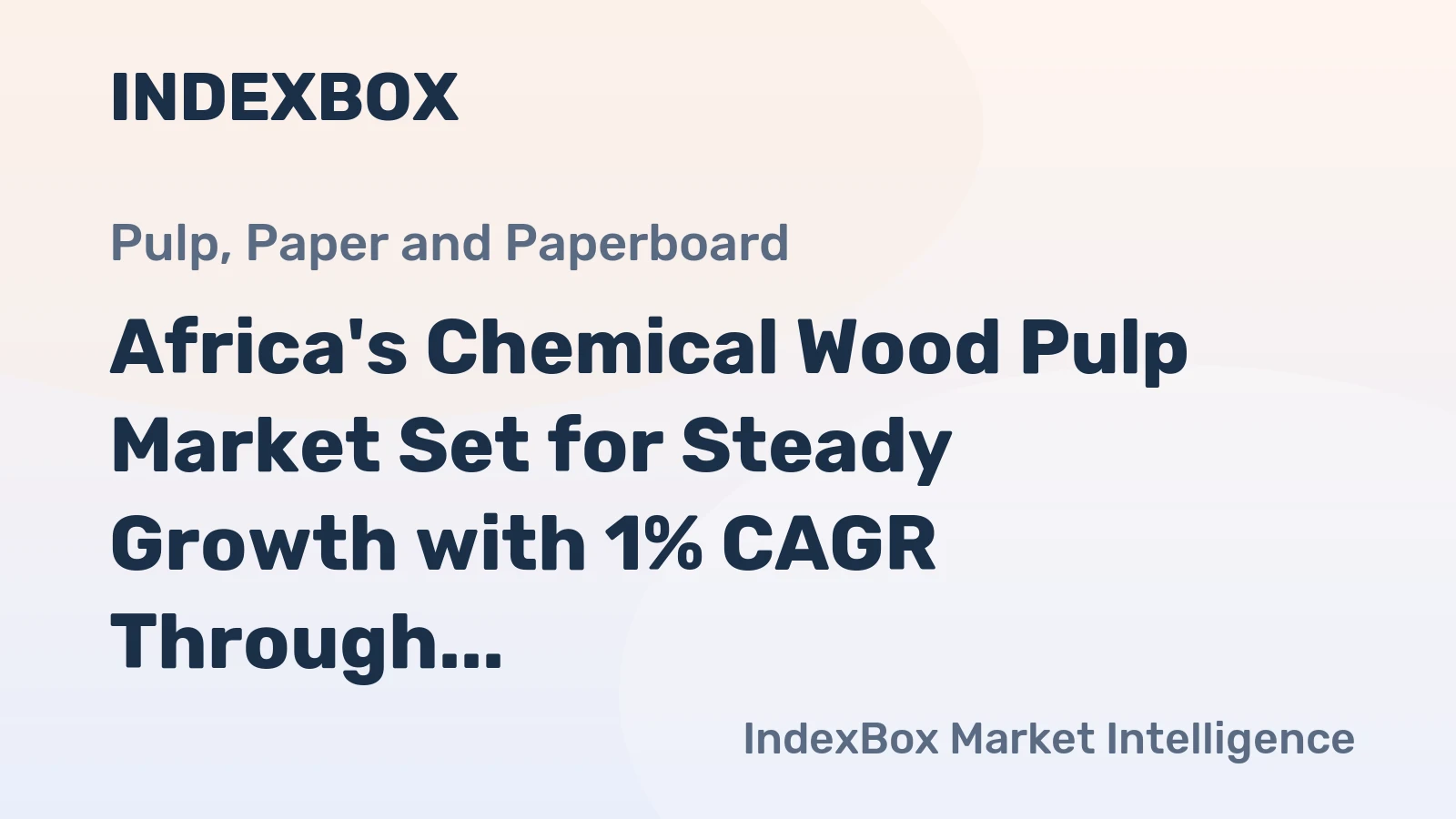 Africa's Chemical Wood Pulp Market Set for Steady Growth with 1% CAGR Through 2035