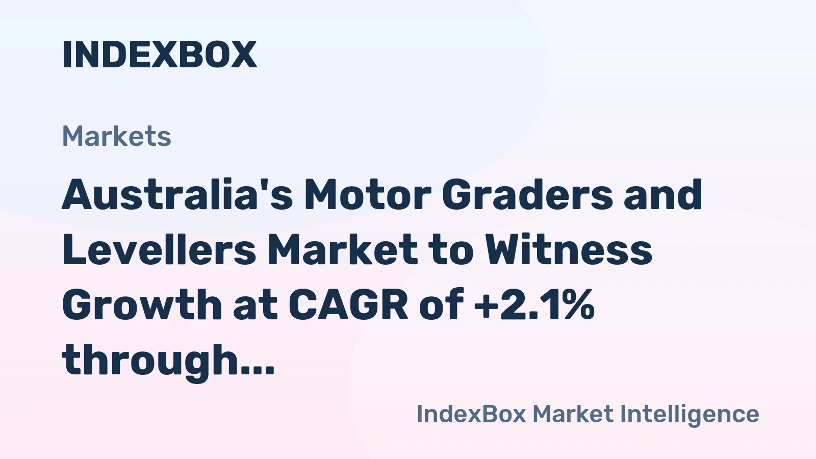 Australia's Motor Graders and Levellers Market to Witness Growth at CAGR of +2.1% through 2035, Reaching $309M in Value