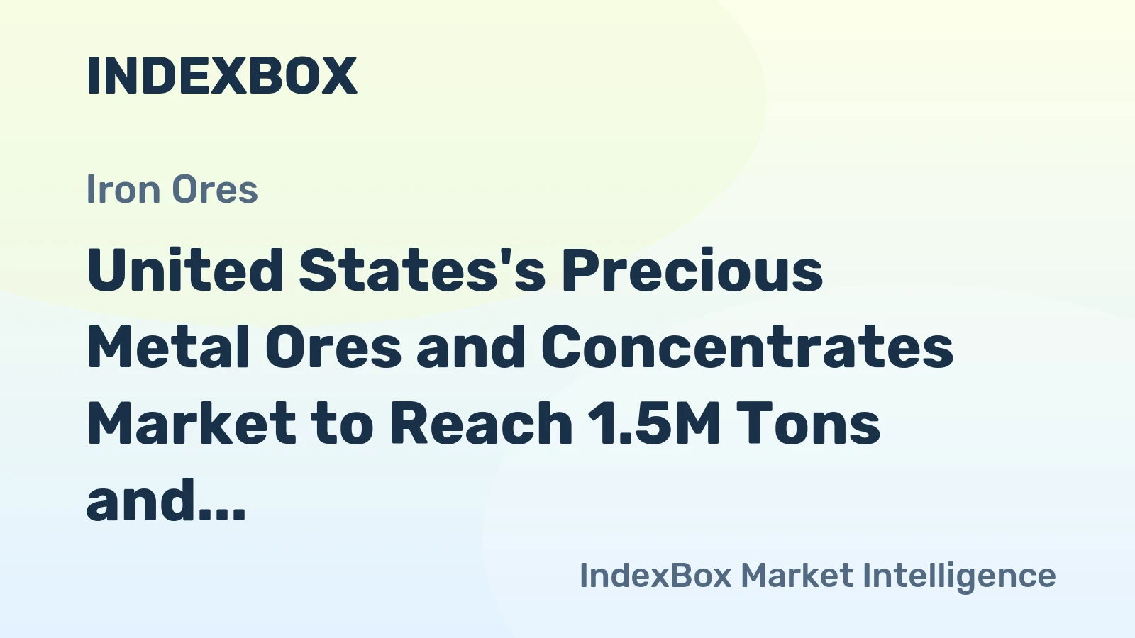 United States's Precious Metal Ores and Concentrates Market to Reach 1.5M Tons and $7.6B by 2035