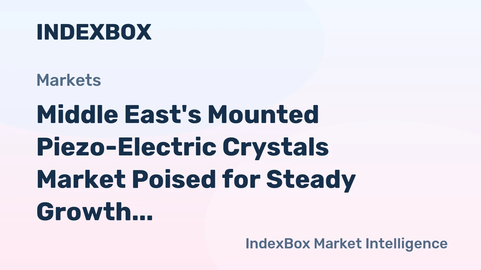 Middle East's Mounted Piezo-Electric Crystals Market Poised for Steady Growth With 1.9% CAGR Through 2035