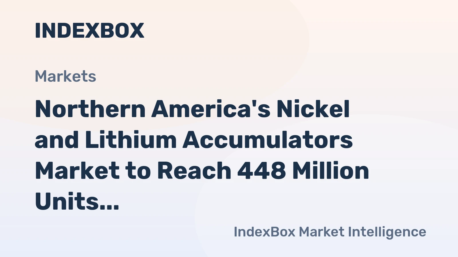 Northern America's Nickel and Lithium Accumulators Market to Reach 448 Million Units and $27.8 Billion by 2035